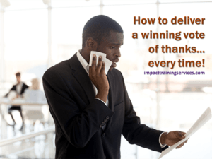 How to Deliver A Winning Vote of Thanks Every Time!
