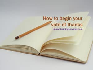 How to Deliver A Winning Vote of Thanks Every Time!